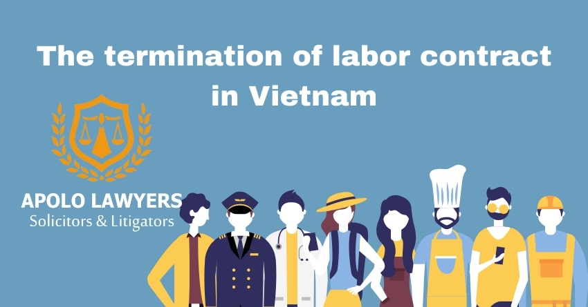 The termination of labor contract in Vietnam